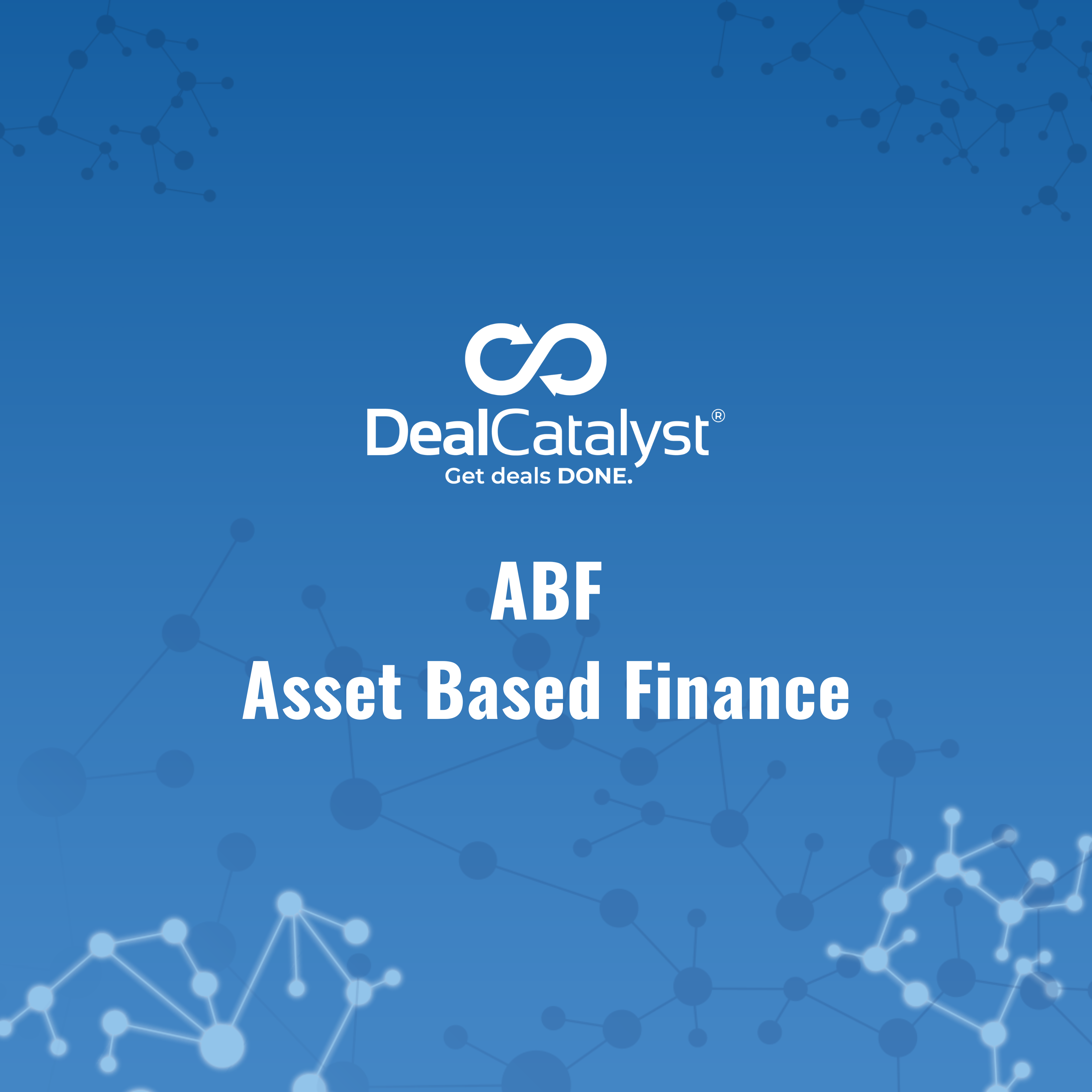 ABF | Asset Based Finance | DealCatalyst